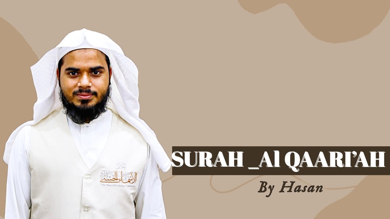 Surah Al Qaari'ah- Recite by Hasan Al Madani. - YouTube