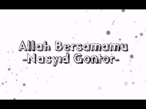 Video lirik Allah Bersamamu (Nasyid Gontor) -YNTR.channel
