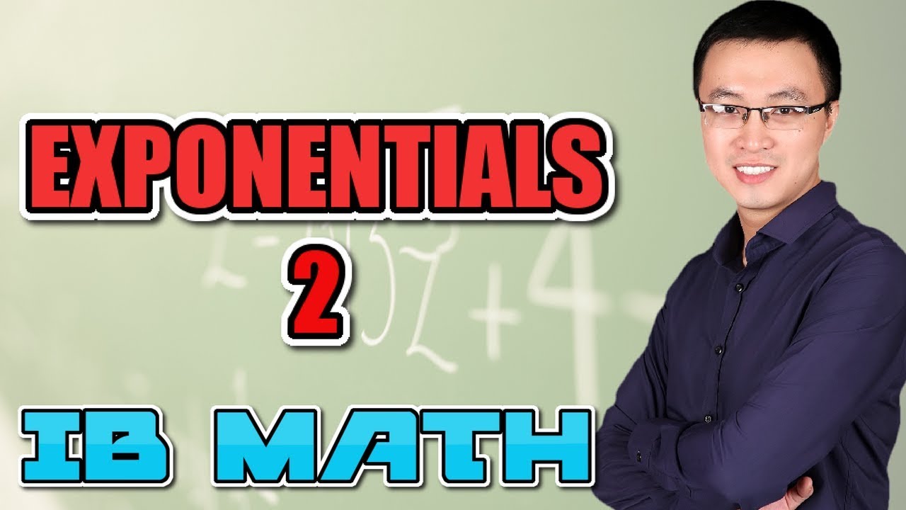 EXPONENTIAL 2 - IB MATH - LEARN MATH ALGEBRA ONLINE - YouTube
