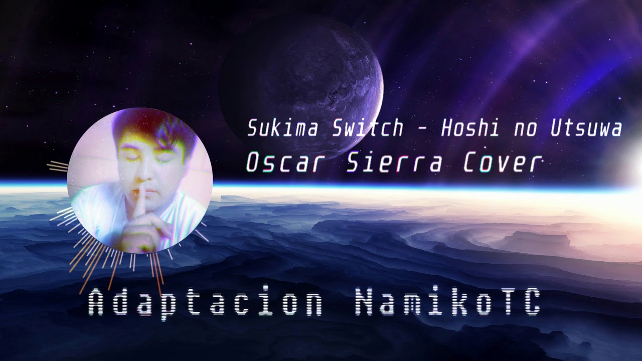 |Cover| Hoshi No Utsuwa - Sukima Switch [Español Latino] Naruto The ...