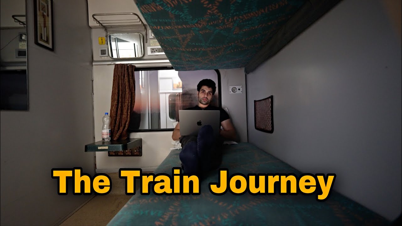The Train Journey | 2 Days of Travelling Solo in a Train | First Class ...