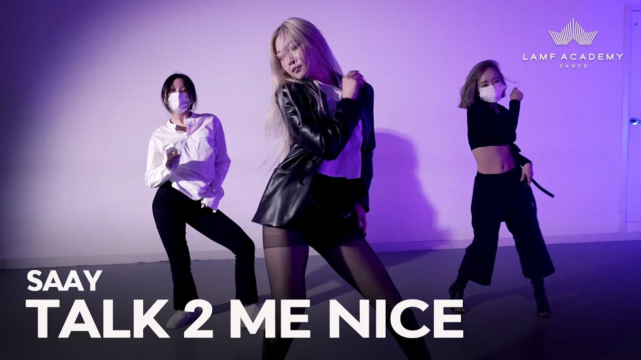 SAAY - Talk 2 Me Nice│Heaven Lee CHOREOGRAPHY│[LAMF DANCE ACADEMY ...