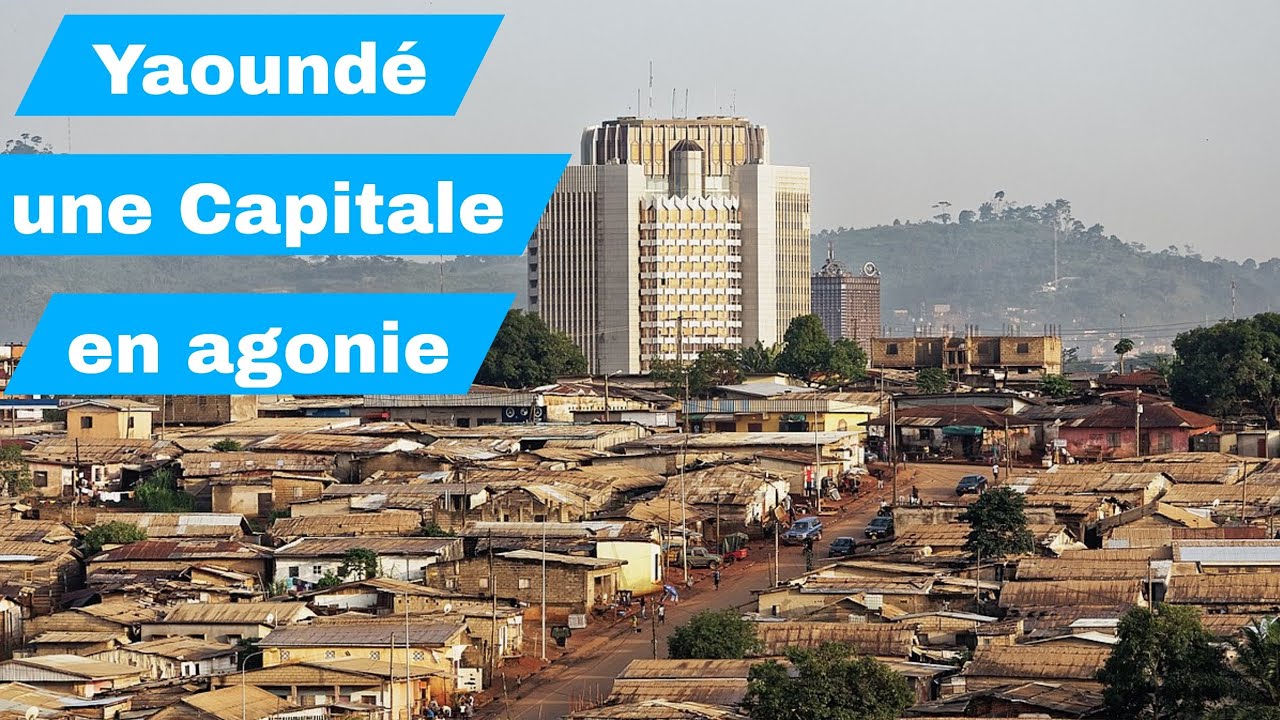 L'ancien visage de Yaoundé la Capitale du Cameroun - YouTube
