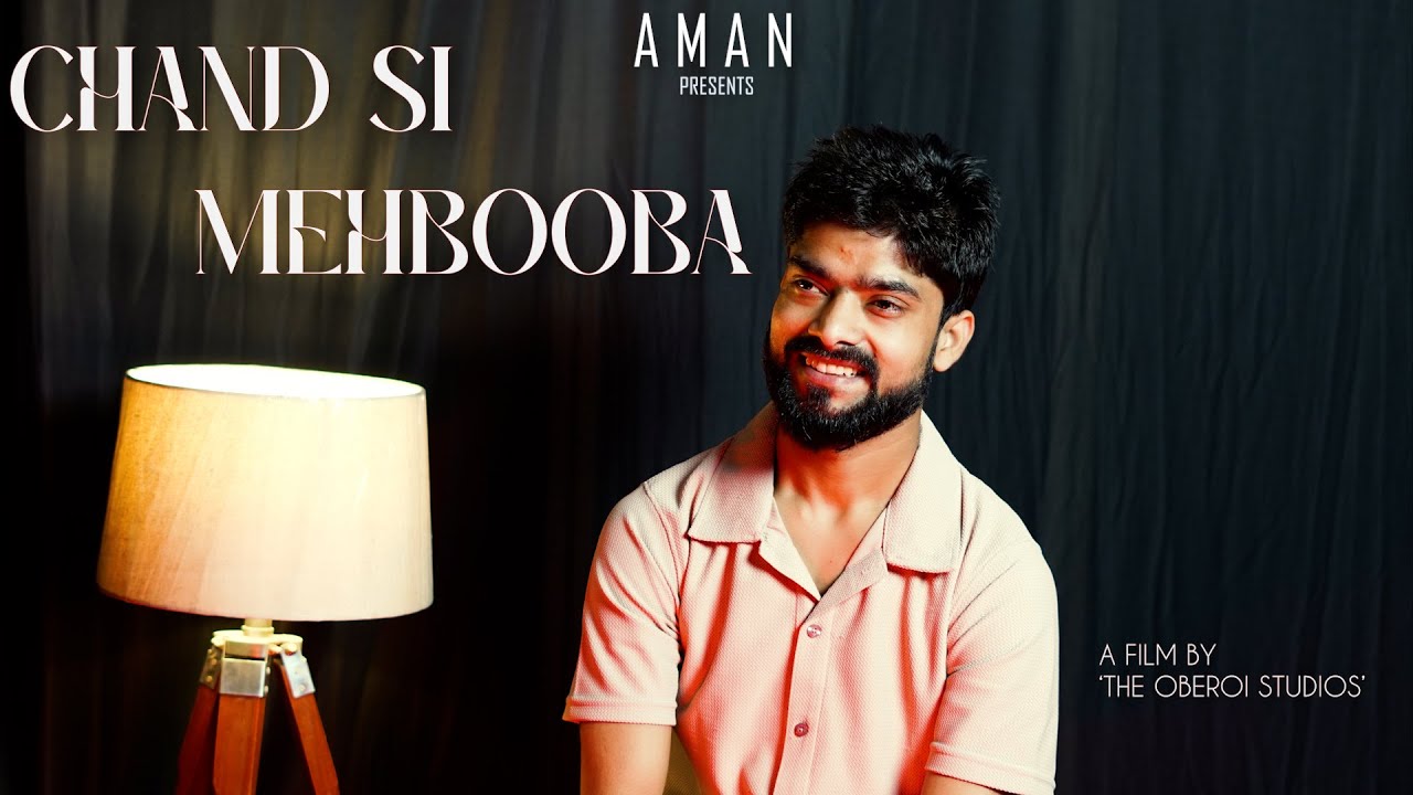 Chand Si Mehbooba | Cover Song | Himalaya ki God Mein | Aman Yadav ...