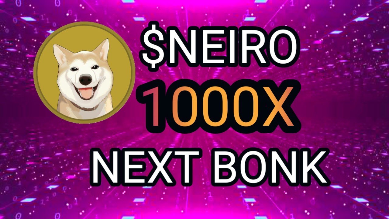 💥NEIRO ETH PRICE PREDICTION || MAJOR LISTINGS || NEXT BONK || 1000X ...