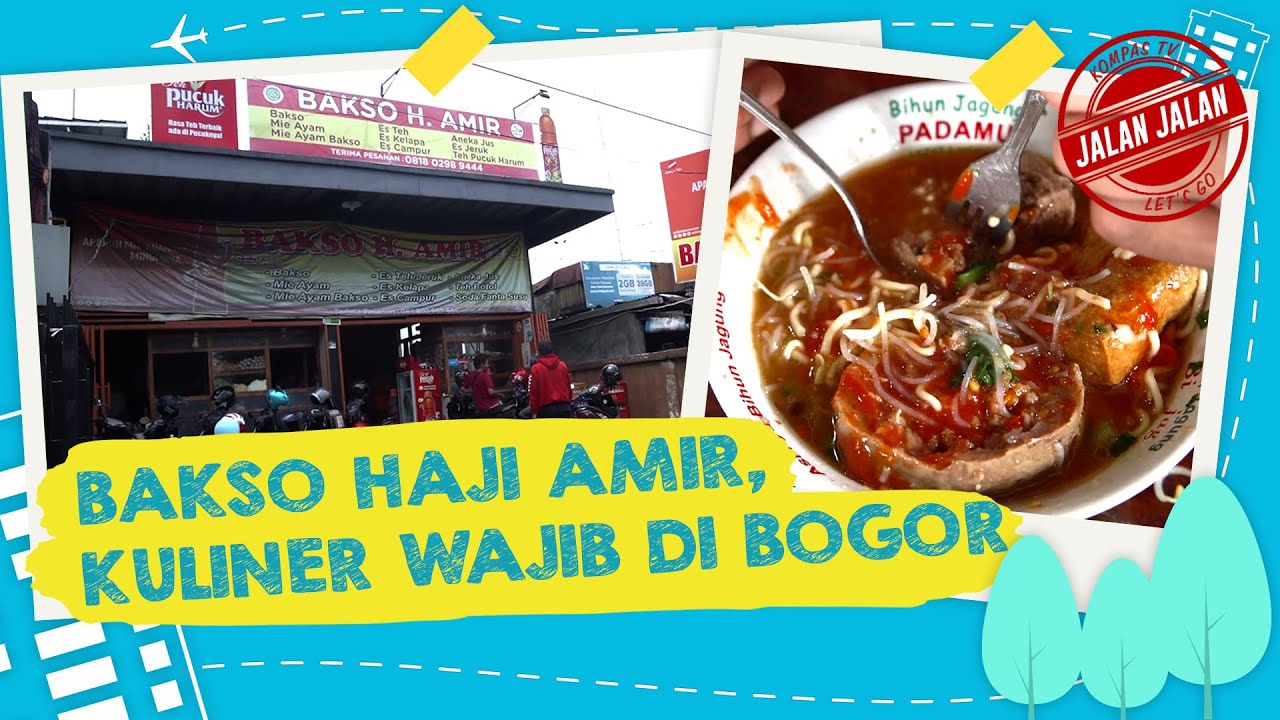 Bakso Haji Amir, Kuliner Legendaris Wajib Coba di Bogor | JALAN JALAN ...