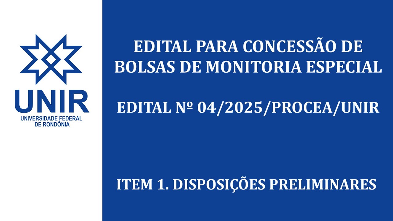 Bolsa Monitoria Especial - EDITAL Nº 04/2025/PROCEA/UNIR - YouTube