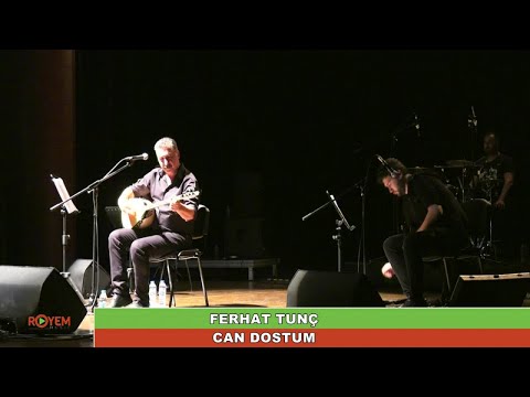 FERHAT TUNÇ - CAN DOSTUM (35. YIL MERSİN KONSERİ)