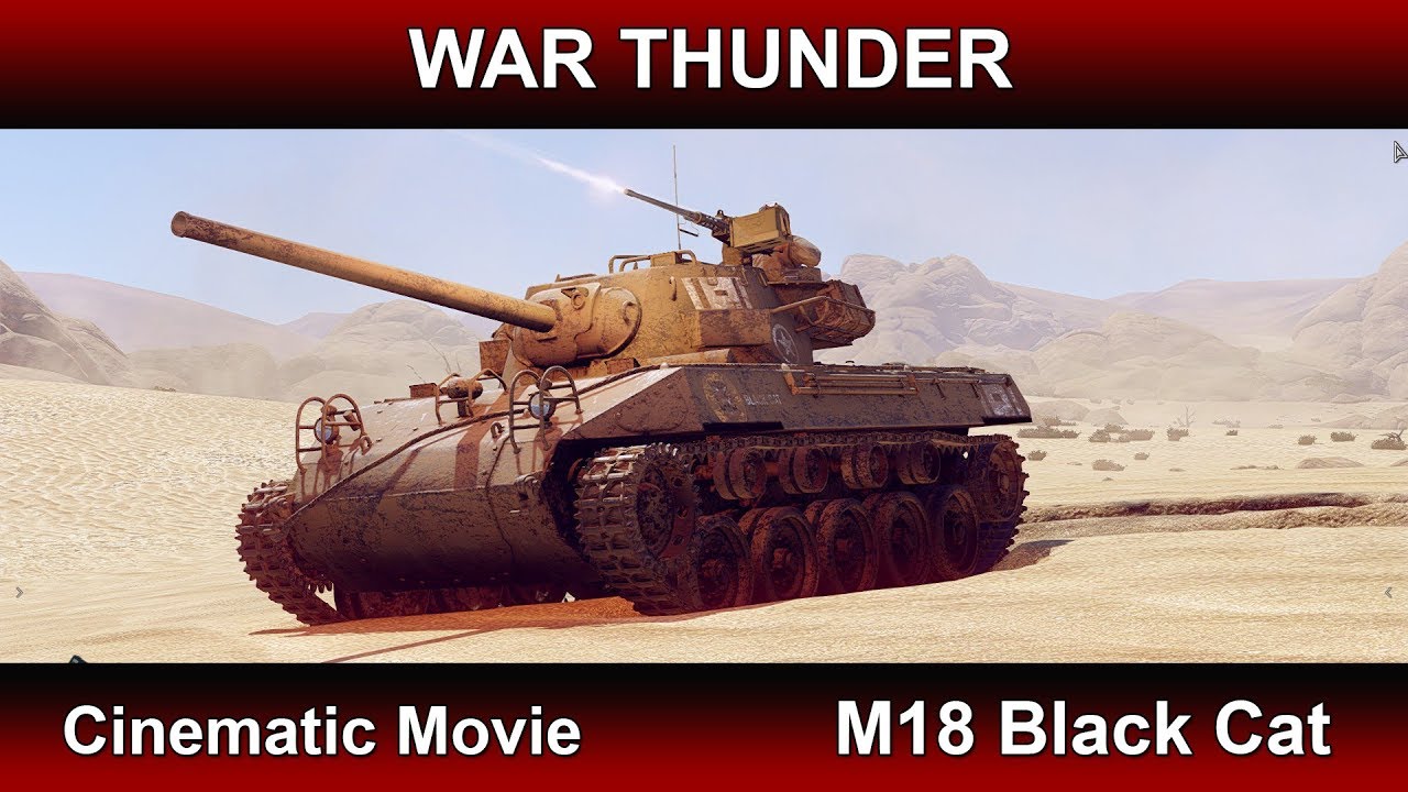 War Thunder Cinematic - M18 Black Cat - YouTube