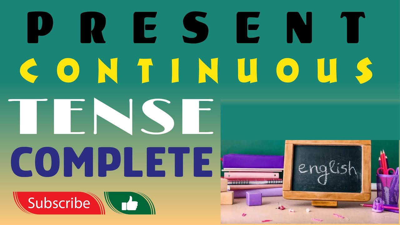 Present Continuous Tense (Complete) - YouTube