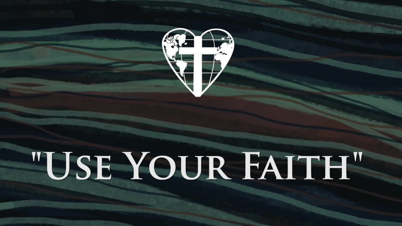Use Your Faith - YouTube