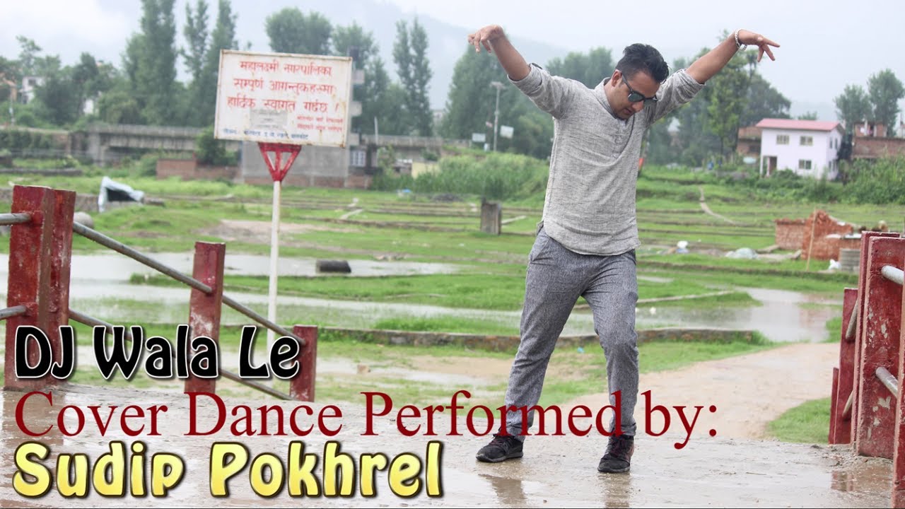 DJ Wala Le | Cover Dance | Sudip Pokhrel - YouTube