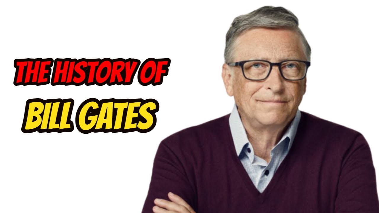 The History Of Bill Gates - YouTube