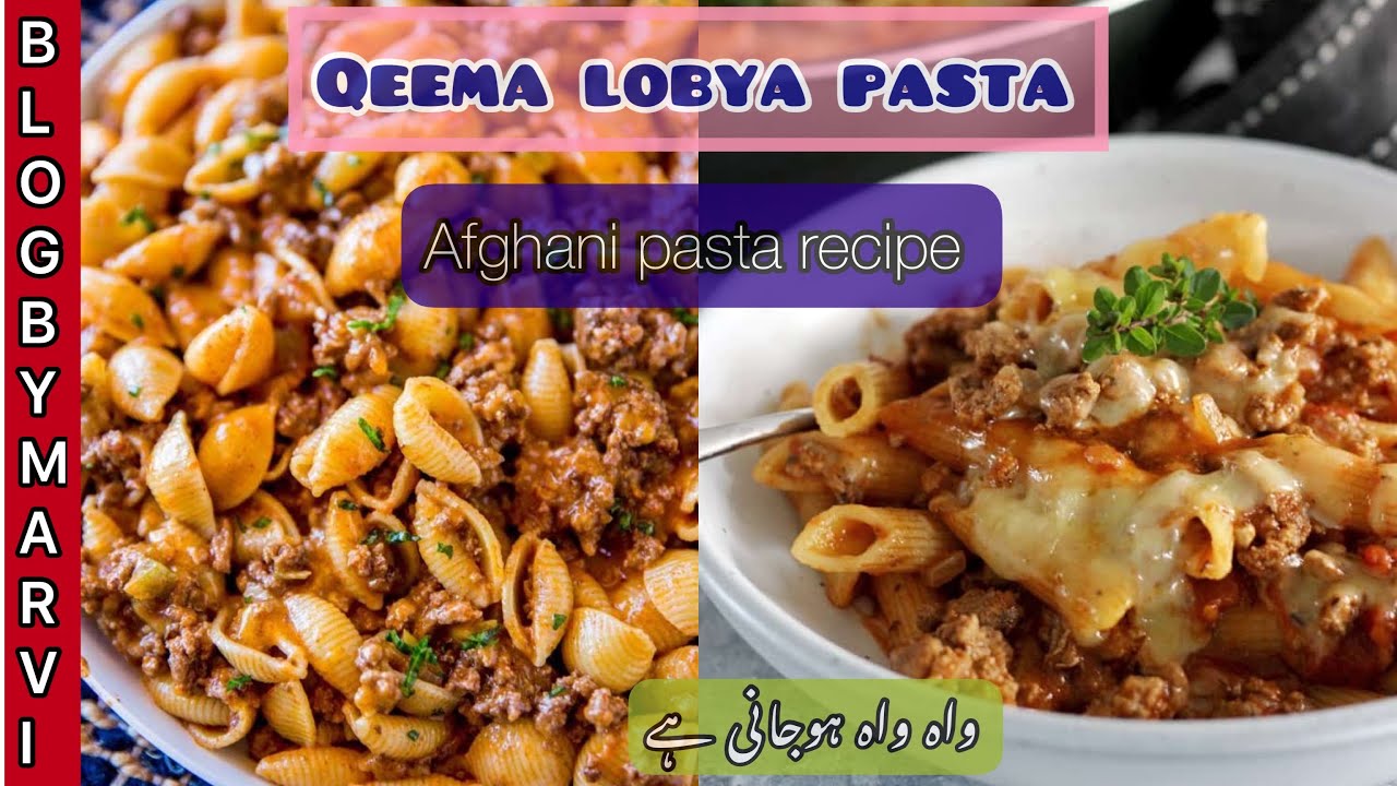 Mince macaroni recipe - beans pasta recipe -lobya pasta - afghani pasta ...