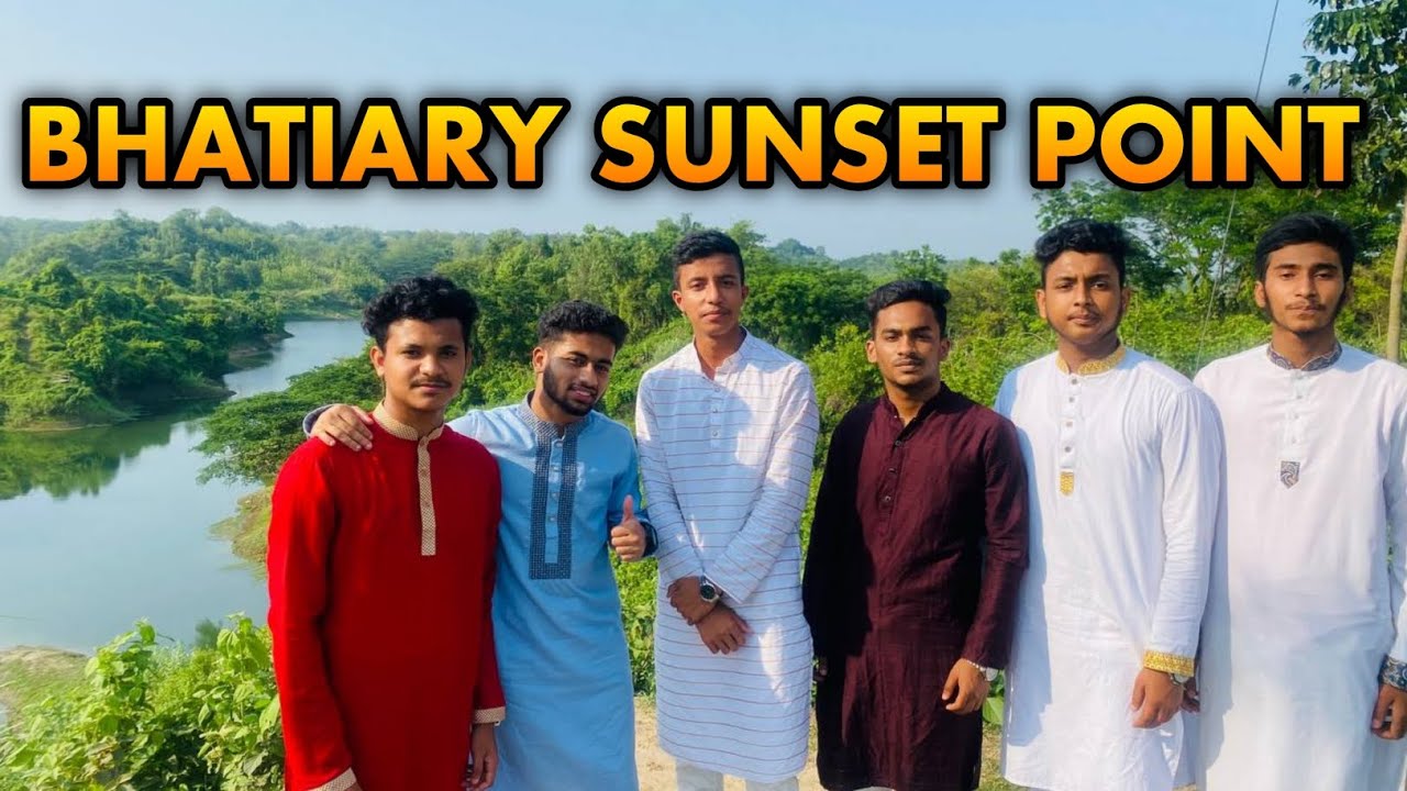 আমরা ভাটিয়ালি ভিউ দেখে তো অবাক || BHATIARY SUNSET POINT || Vlog ...