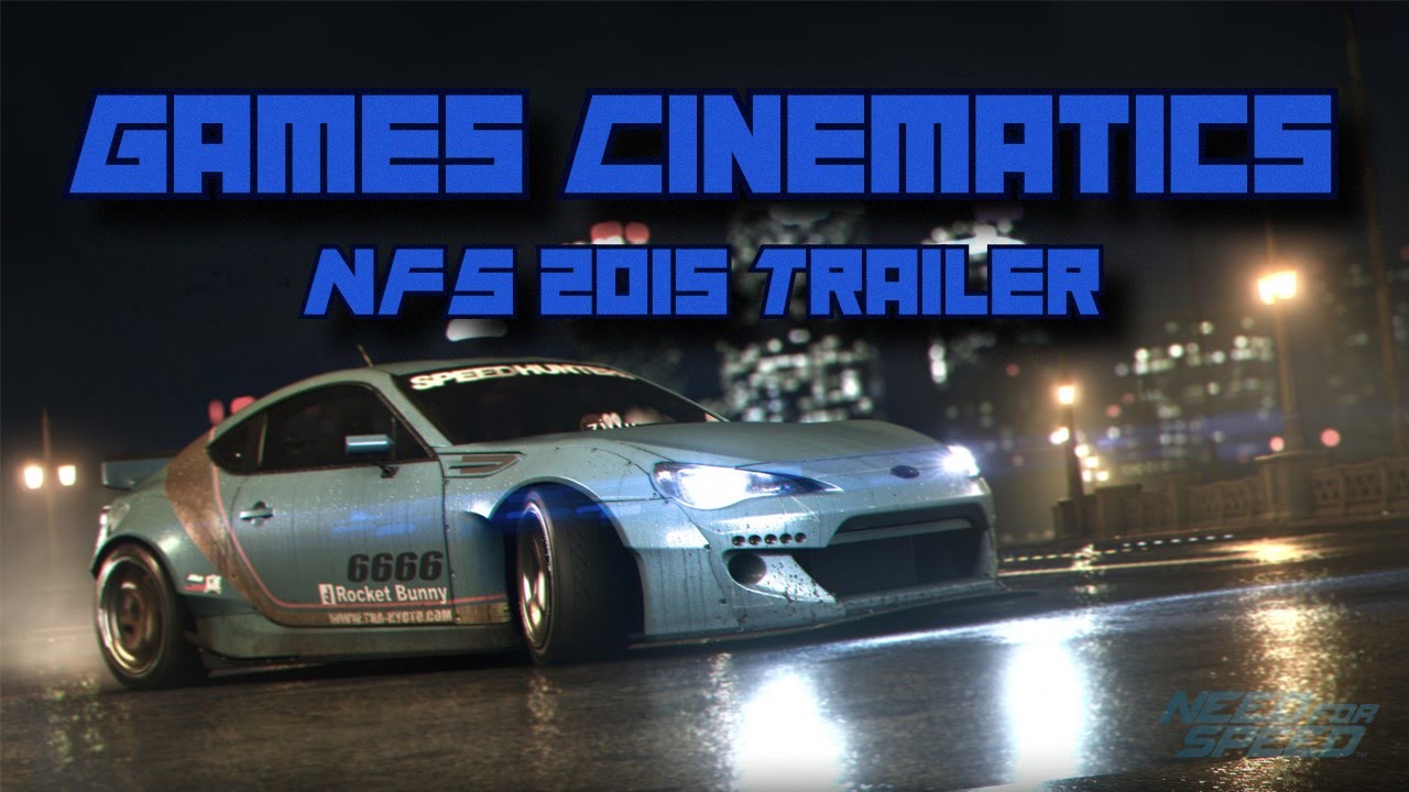 [Games Cinematics] NFS 2015 Trailer - YouTube