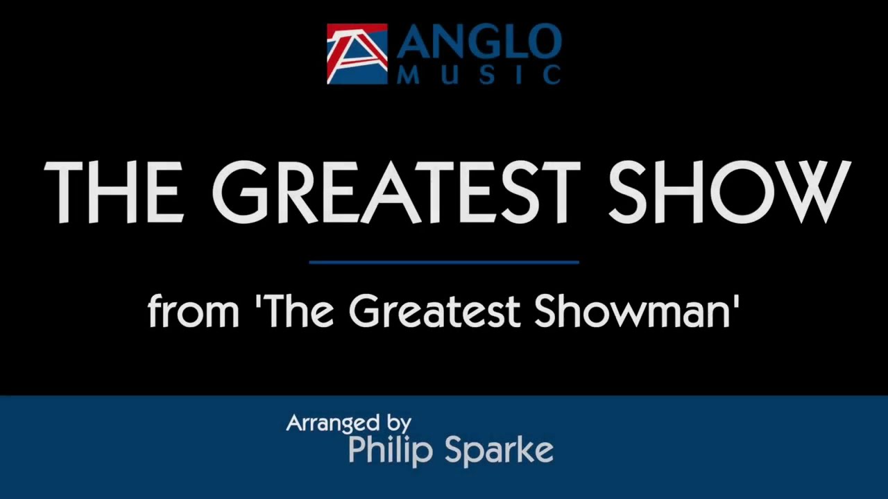 The Greatest Show – arranged by Philip Sparke - YouTube