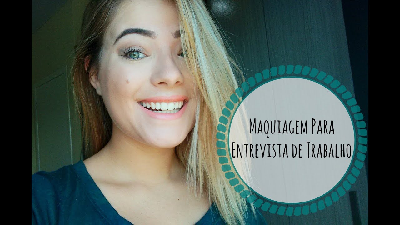 TUTORIAL - Maquiagem Para Entrevista de Emprego - YouTube