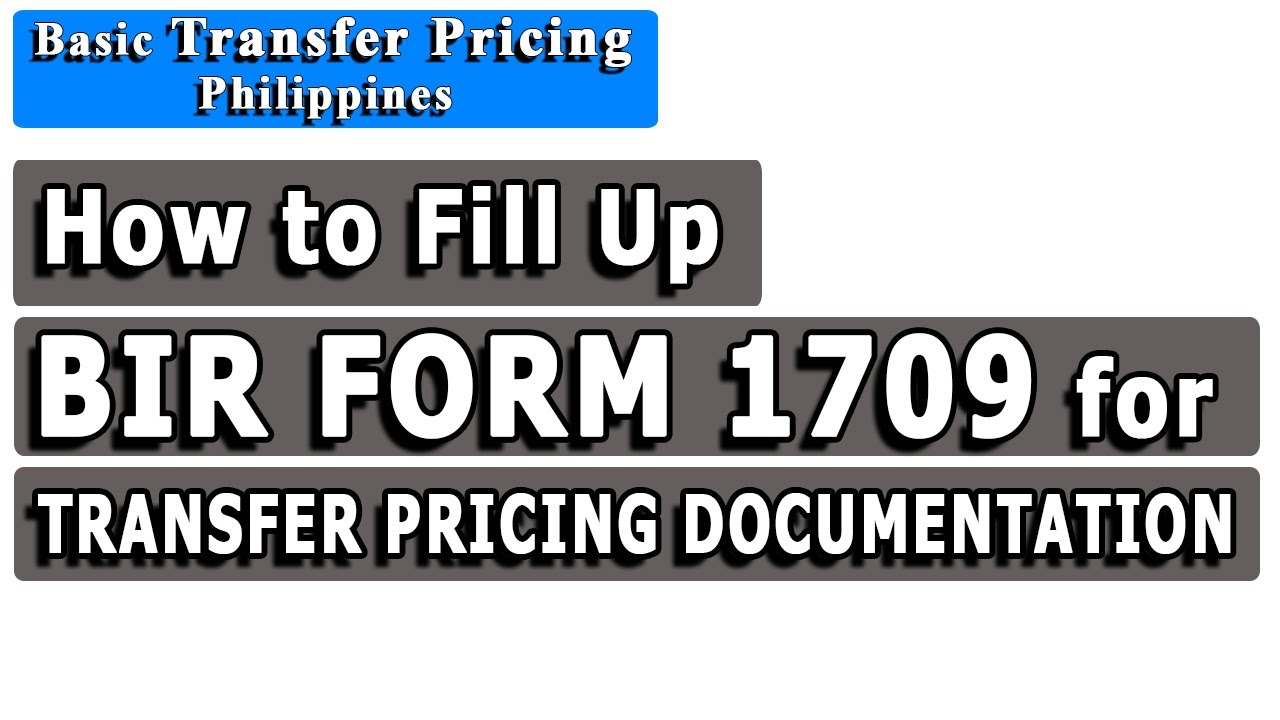 How to Fill Up BIR Form 1709 for Transfer Pricing Documentation - YouTube