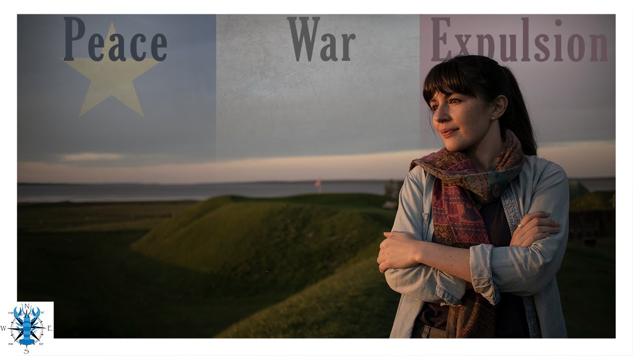 Acadia | Peace, War, and Expulsion on the Chignecto Isthmus - YouTube