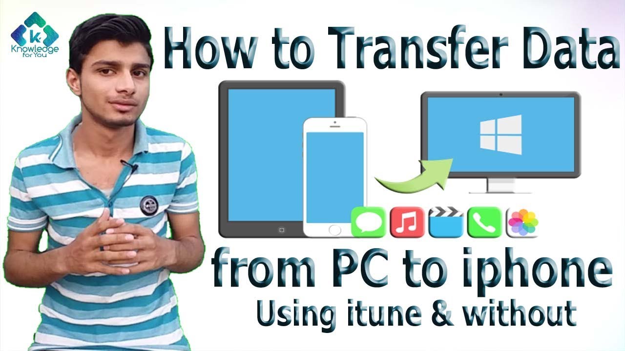 How to Transfer Data from PC to iphone using itune and without itune ...