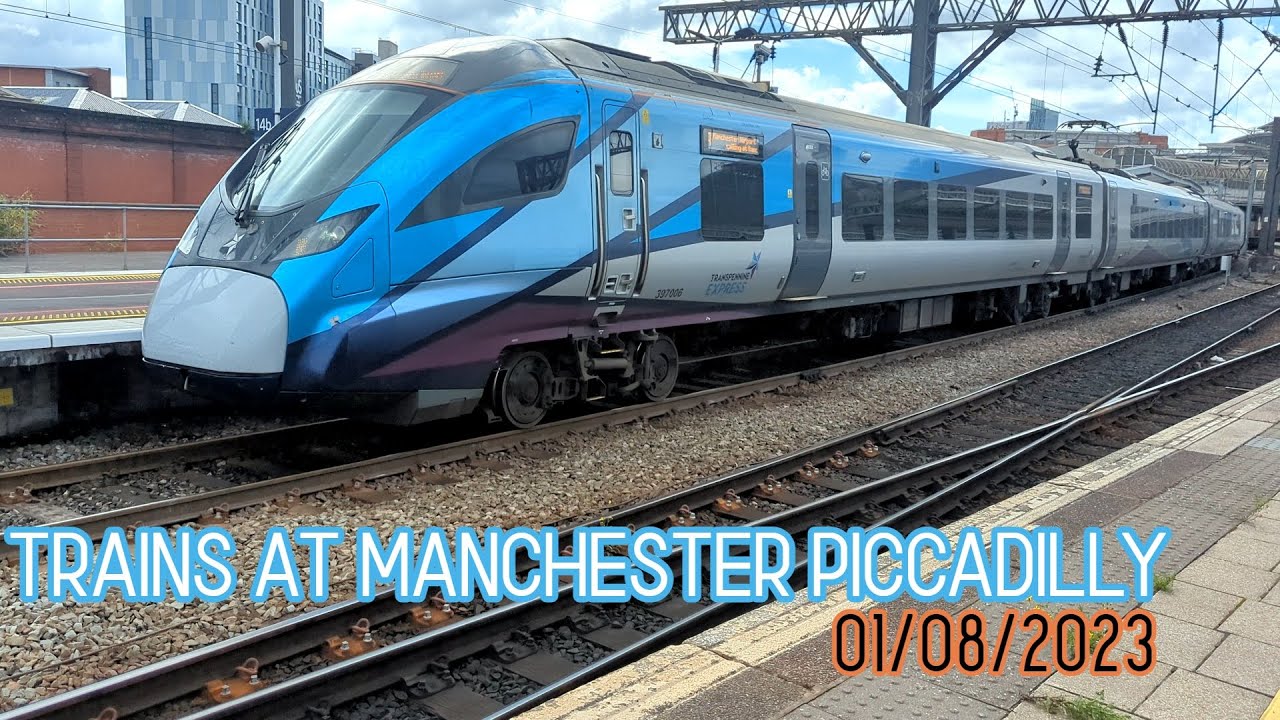 Trains at Manchester Piccadilly 01/08/2023 (4K) - YouTube