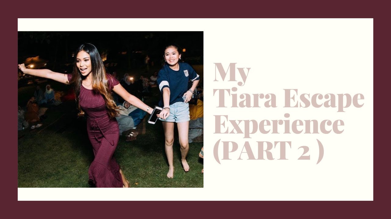 MY TIARASA ESCAPE EXPERIENCE (PART 2) - YouTube