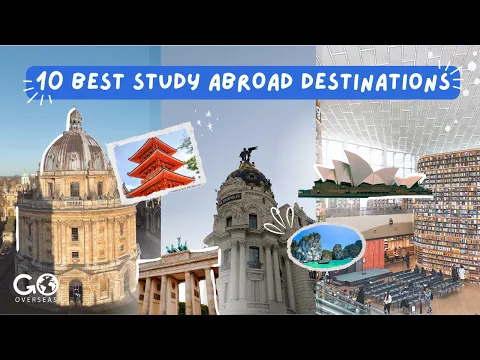10 Reasons Why Every Student Should Study Abroad | Go Overseas