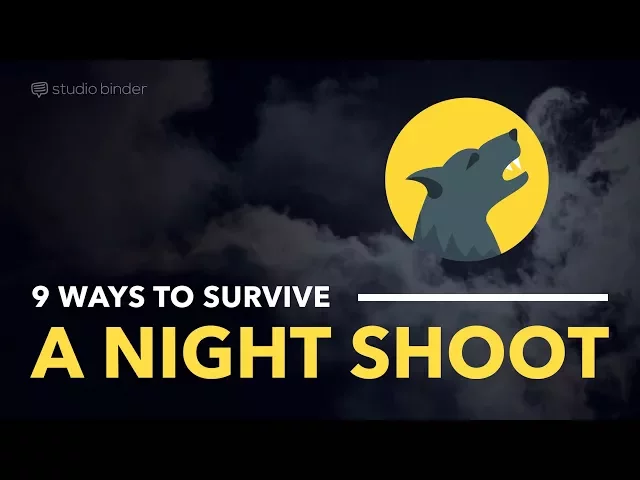 Filmmaking Tips for Surviving a Night Shoot