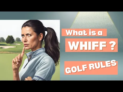 What is a 'Whiff' in Golf and is there a Penalty for It?