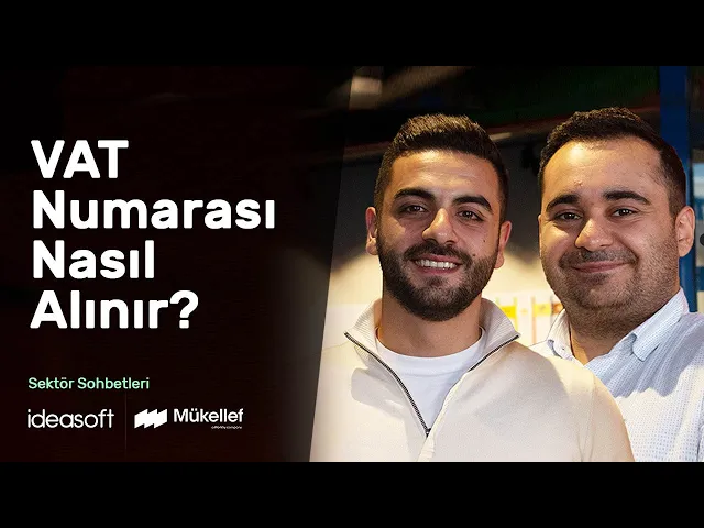 VAT Numarası Nedir? VAT Nasıl Alınır? | IdeaSoft Blog