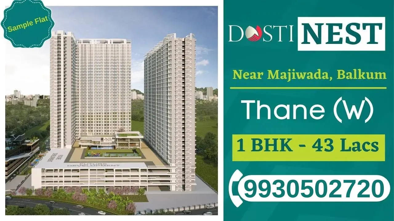Dosti Nest Thane, Balkum | 1 BHK at 42 Lacs* | West County - Dosti ...