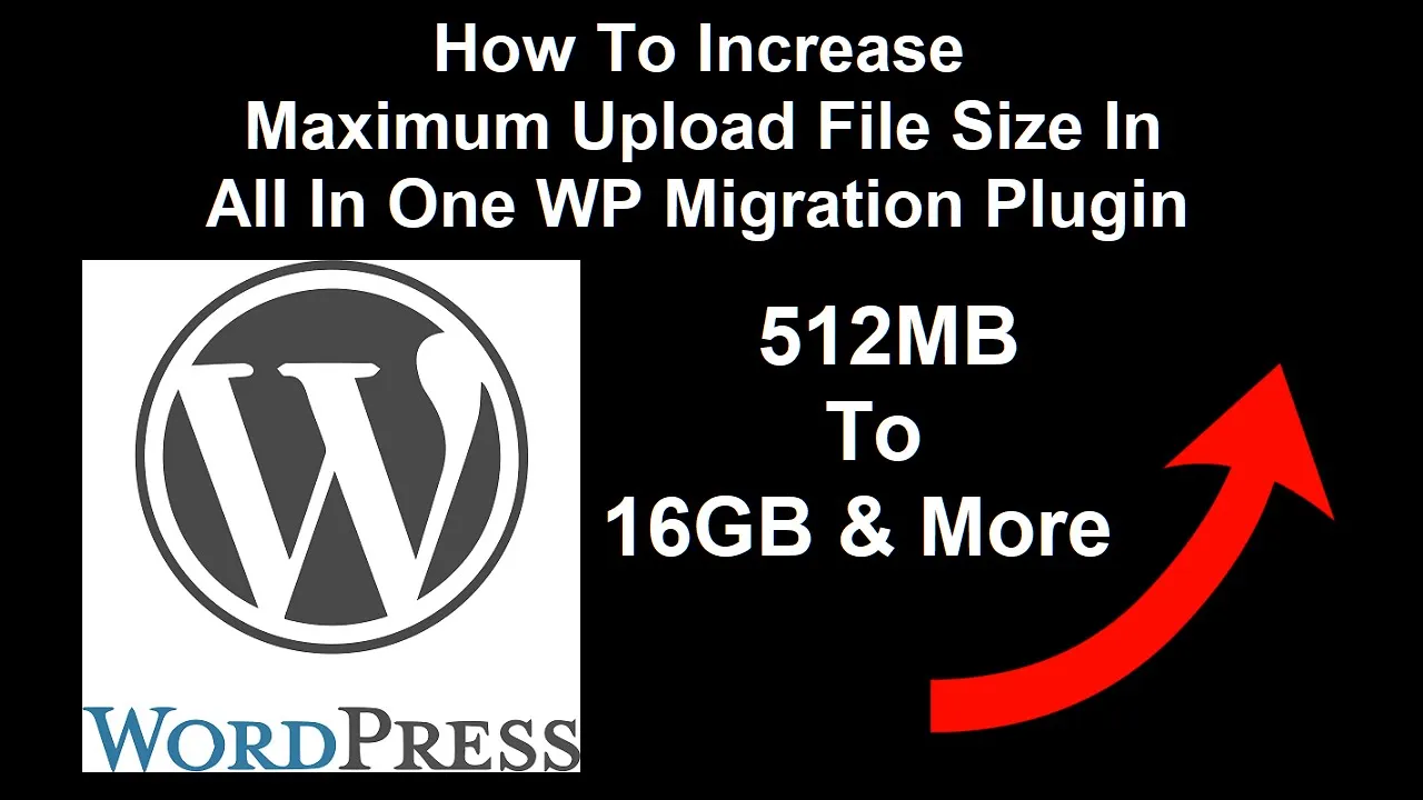 Increase Maximum Upload File Size in All-in-One WP Migration ...