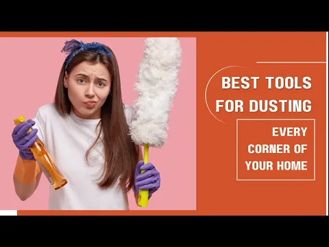 List of 10 Best Tools for Dusting Your Home | Bond Cleaning in Adelaide