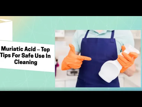 Tips To Use Muriatic Acid in Cleaning | Bond Cleaning in Adelaide