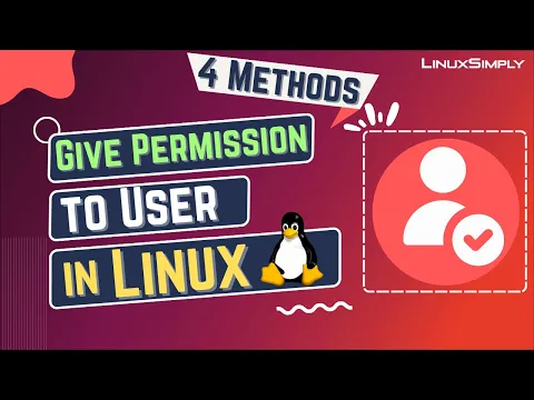 How to Give Permission to User in Linux? [4 Methods]