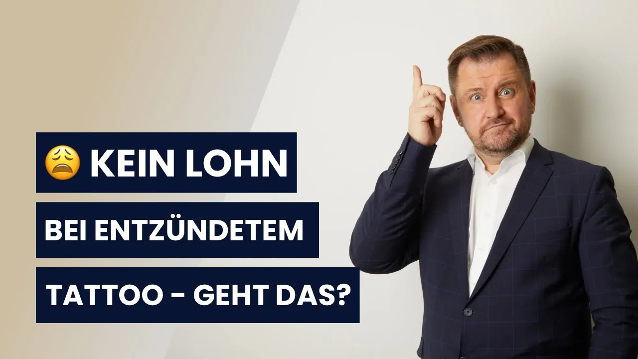 Keine Lohnfortzahlung nach Tattoo-Entzündung?
