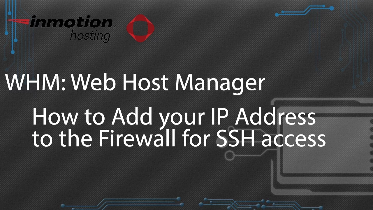 How to add your IP Address to the Firewall (for SSH access) | InMotion ...