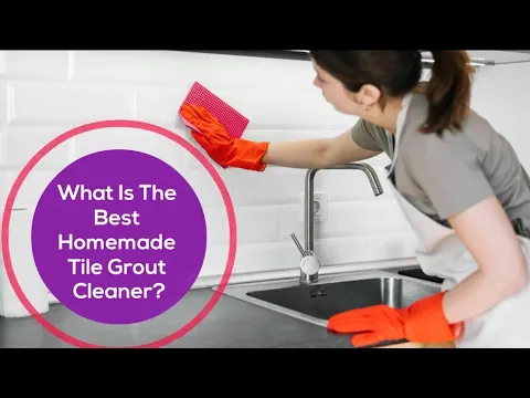 What Is The Best Homemade Tile Grout Cleaner? | Bond Cleaning In Melbourne