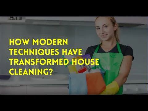 How Modern Techniques Have Transformed House cleaning? - Bond Cleaning ...