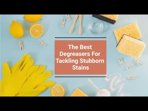 The Best Degreasers For Tackling Stubborn Stains | Bond Cleaning in ...