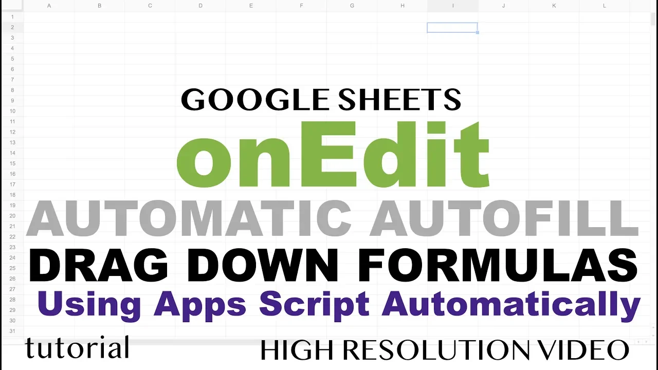 Google Sheets onEdit Trigger - Automatically Drag Down Formulas - Apps Script | Video Summary ...