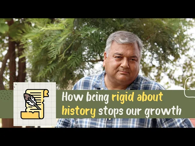 How being rigid about history stops our growth