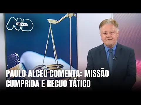 Paulo Alceu comenta sobre o recuo tático dos togados e a missão ...