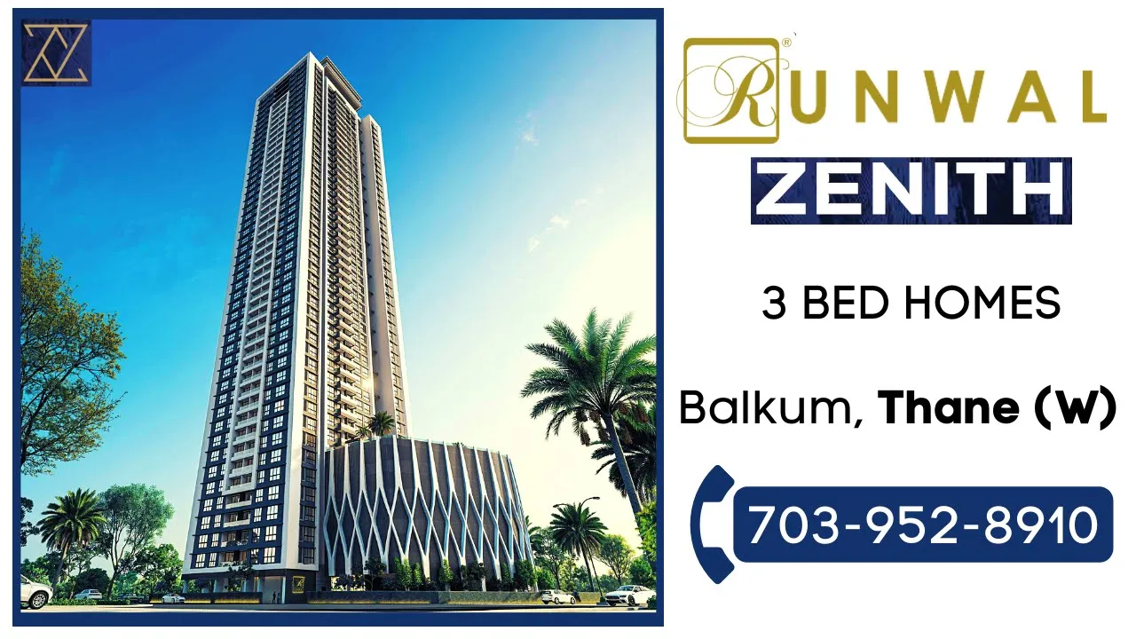Runwal Zenith, Thane West | 3 BHK Apartments at Majiwada - Balkum