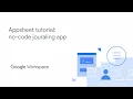 Google AppSheet no-code journaling app tutorial