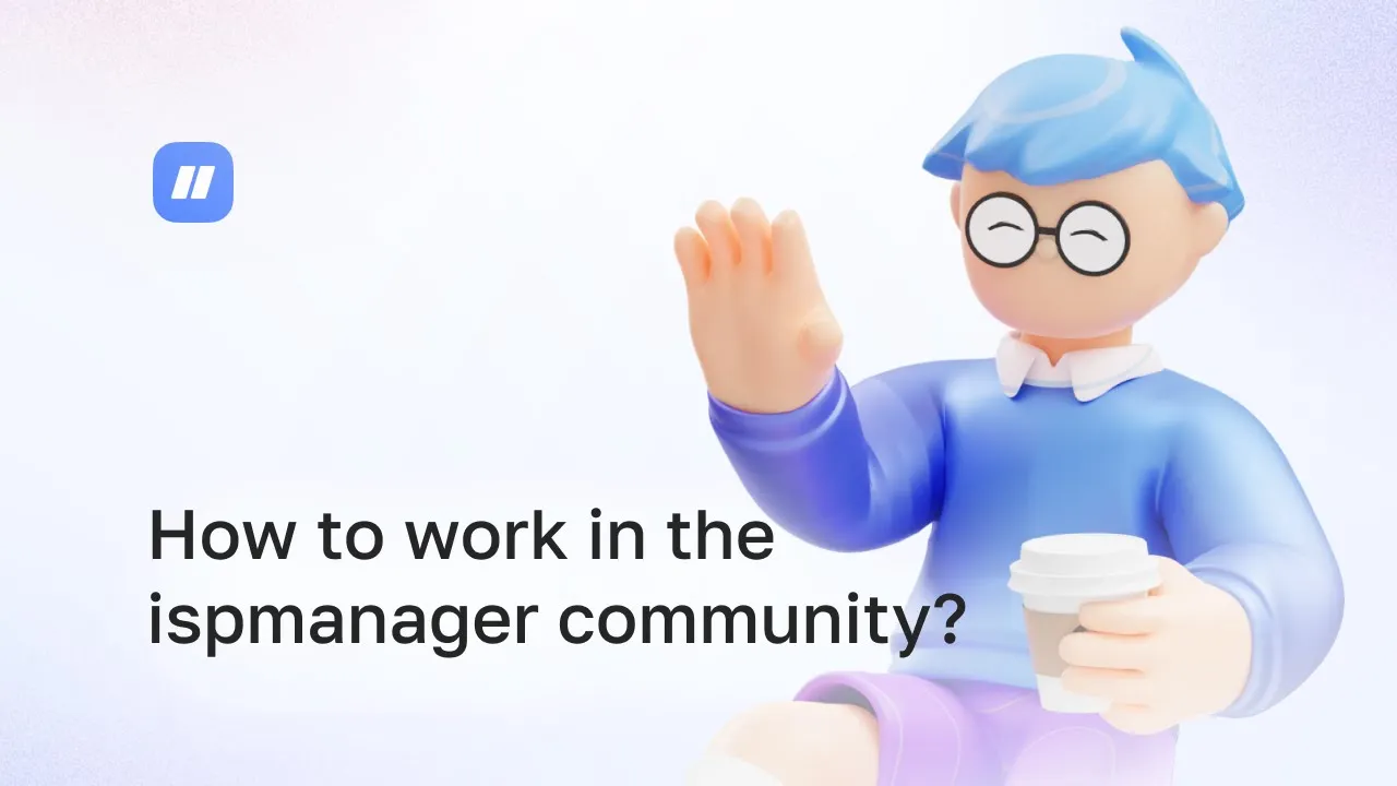 Ispmanager community, forum and ispmanager faq