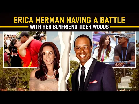 Erica Herman Wiki Tiger Woods Girlfriend Biography Who Is Tiger Woods'