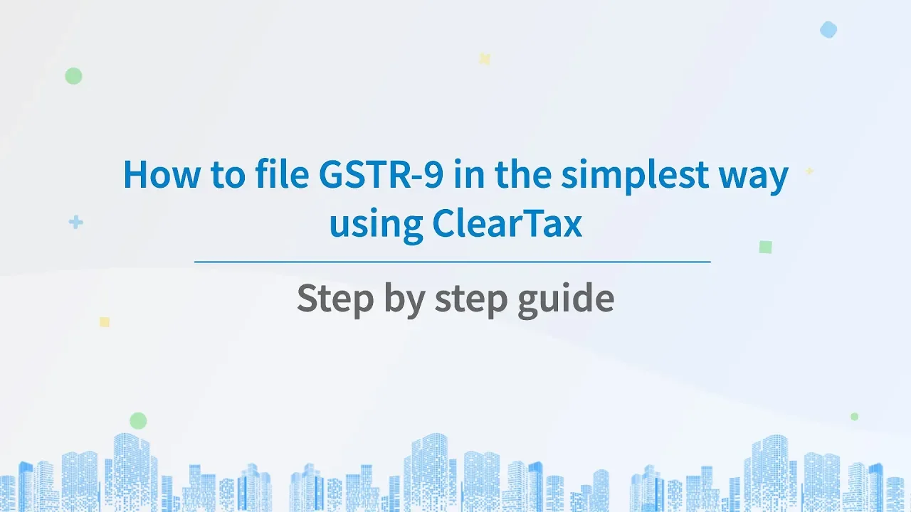 How to file GSTR-9 on GST Portal: Step-by-step Guide