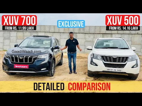 Mahindra XUV700 Vs XUV500 – Detailed Video Comparison